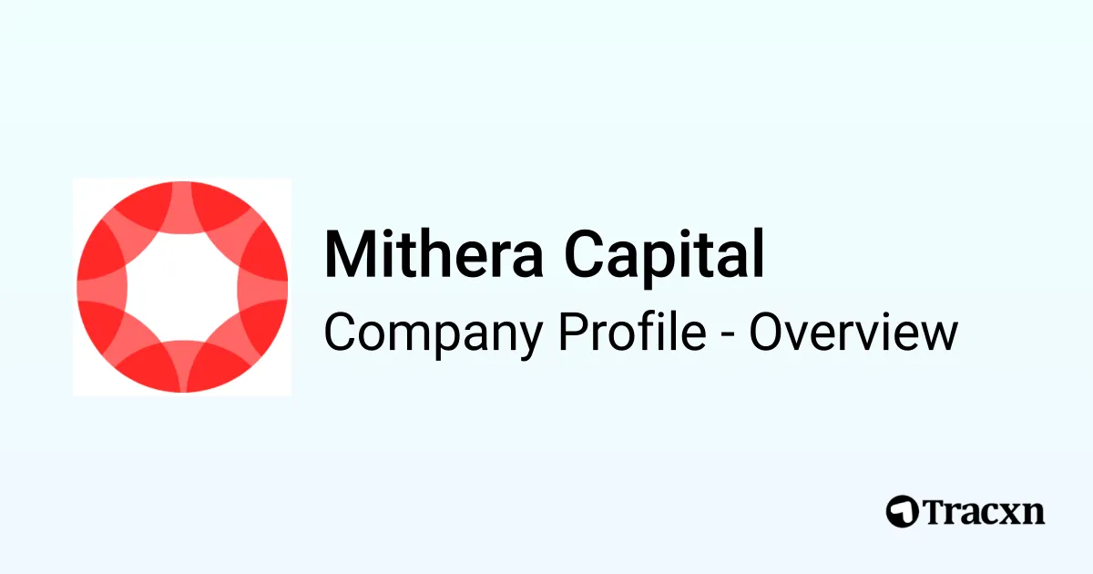 Mithera Capital - 2025 Company Profile, Team & Competitors - Tracxn