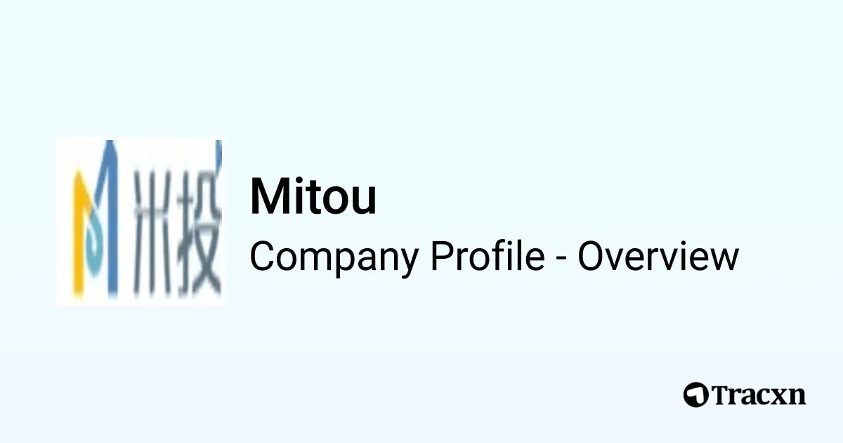 Mitou - 2025 Company Profile, Funding & Competitors - Tracxn