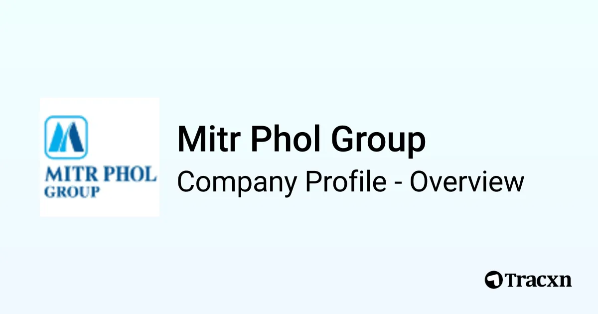 Mitr Phol Group - 2025 Company Profile, Team & Financials - Tracxn