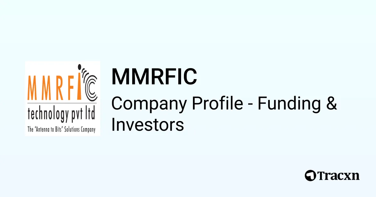 MMRFIC - 2025 Funding Rounds & List of Investors - Tracxn