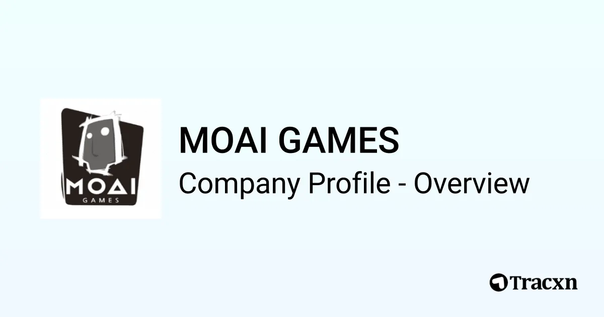MOAI GAMES - 2025 Company Profile, Team, Funding & Competitors - Tracxn