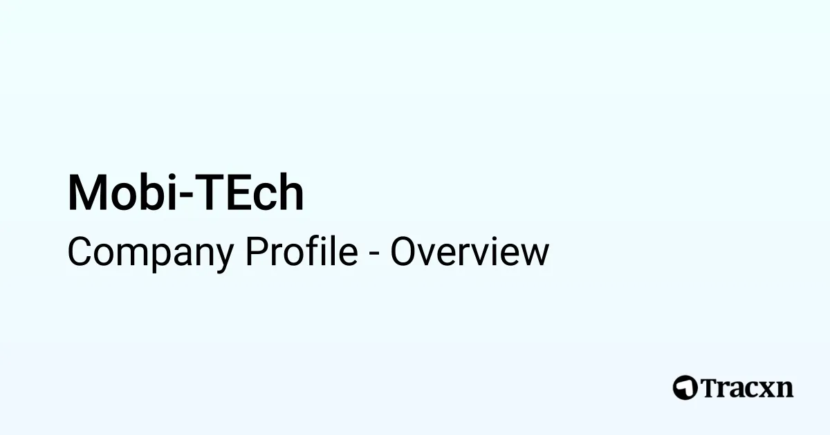 Mobi-TEch - 2025 Company Profile - Tracxn