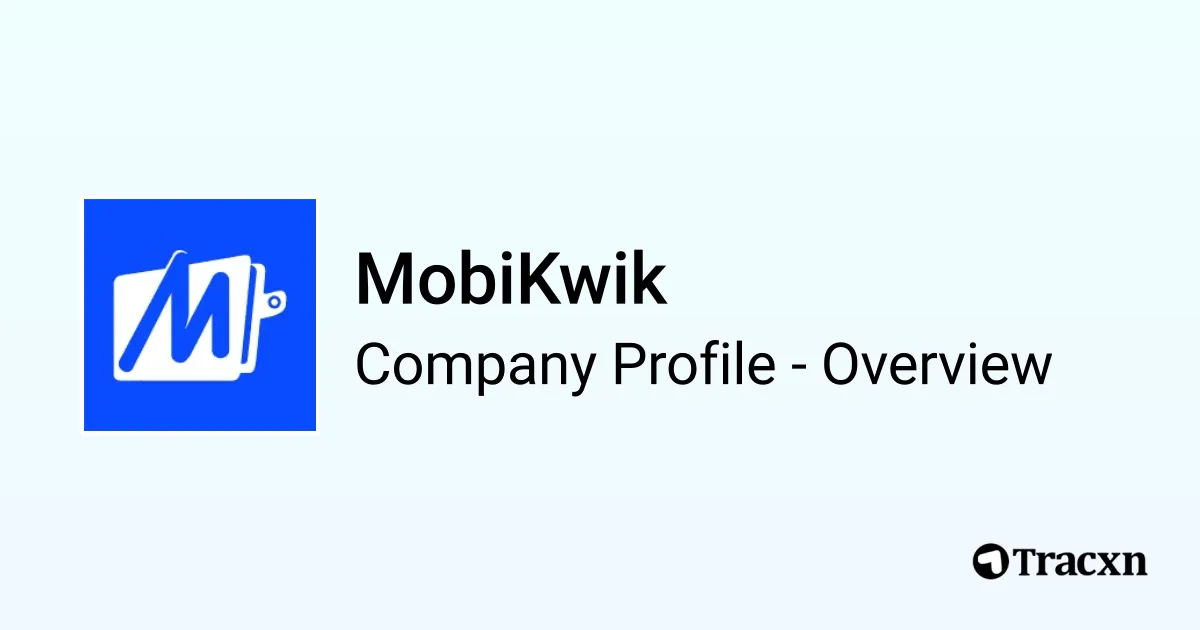 MobiKwik - 2026 Company Profile, Team, Funding, Competitors ...