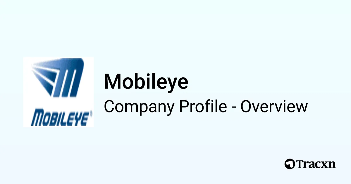 Mobileye - 2026 Company Profile, Team, Funding, Competitors ...