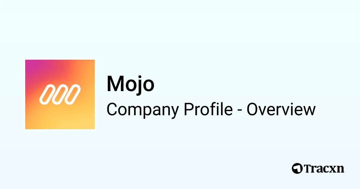 Mojo - 2025 Company Profile, Team & Competitors - Tracxn