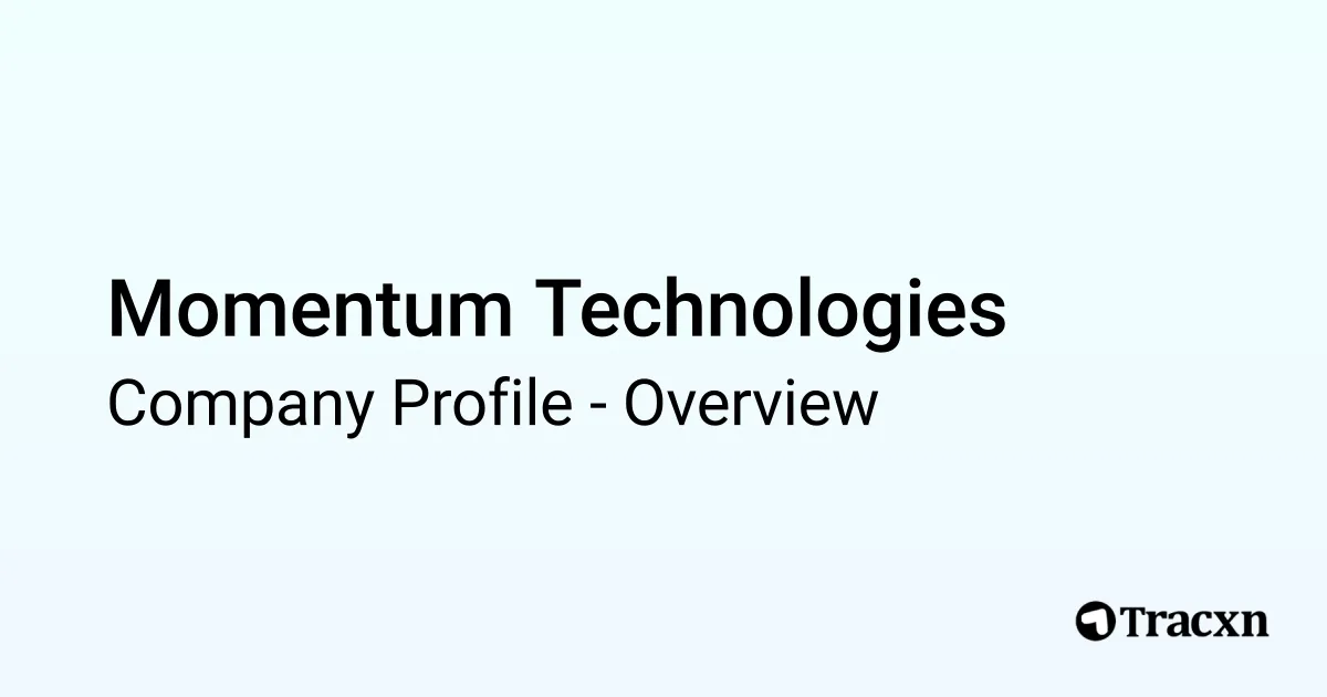 Momentum Technologies - 2025 Company Profile & Competitors - Tracxn