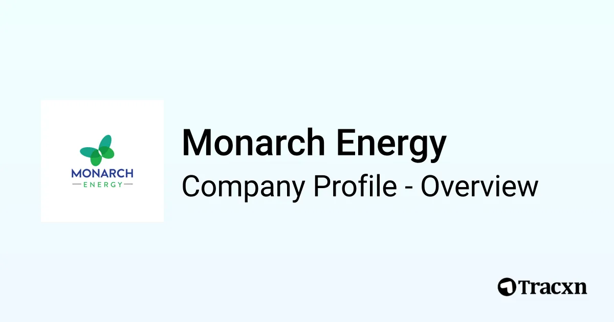 Monarch Energy - 2026 Company Profile, Team, Funding & Competitors - Tracxn