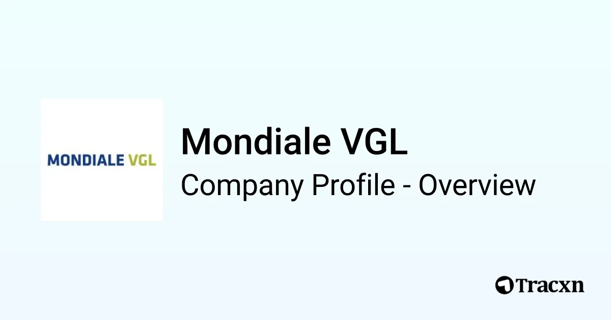 Mondiale VGL - 2025 Company Profile, Funding & Competitors - Tracxn