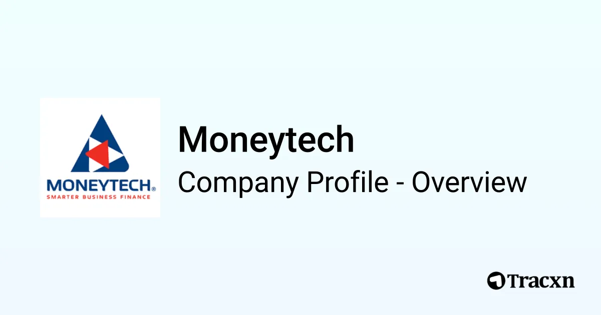 Moneytech - 2026 Company Profile, Team, Funding & Competitors - Tracxn