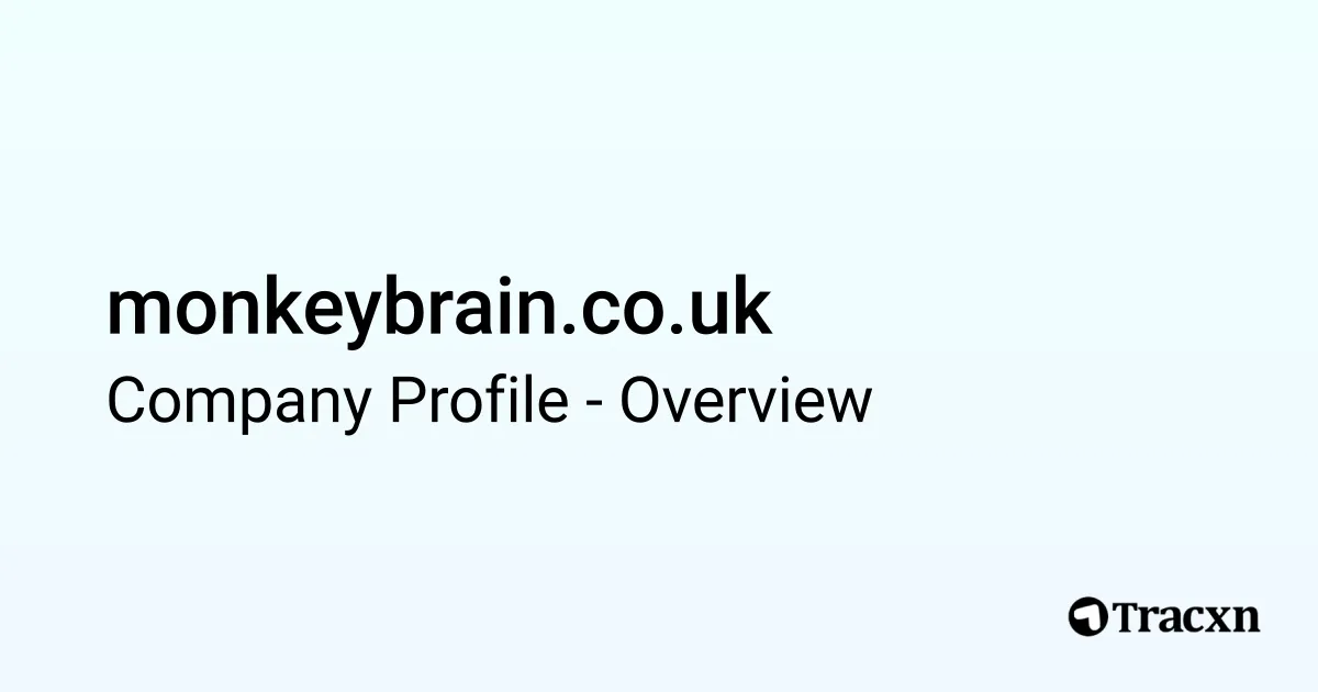 monkeybrain.co.uk - 2025 Company Profile & Competitors - Tracxn