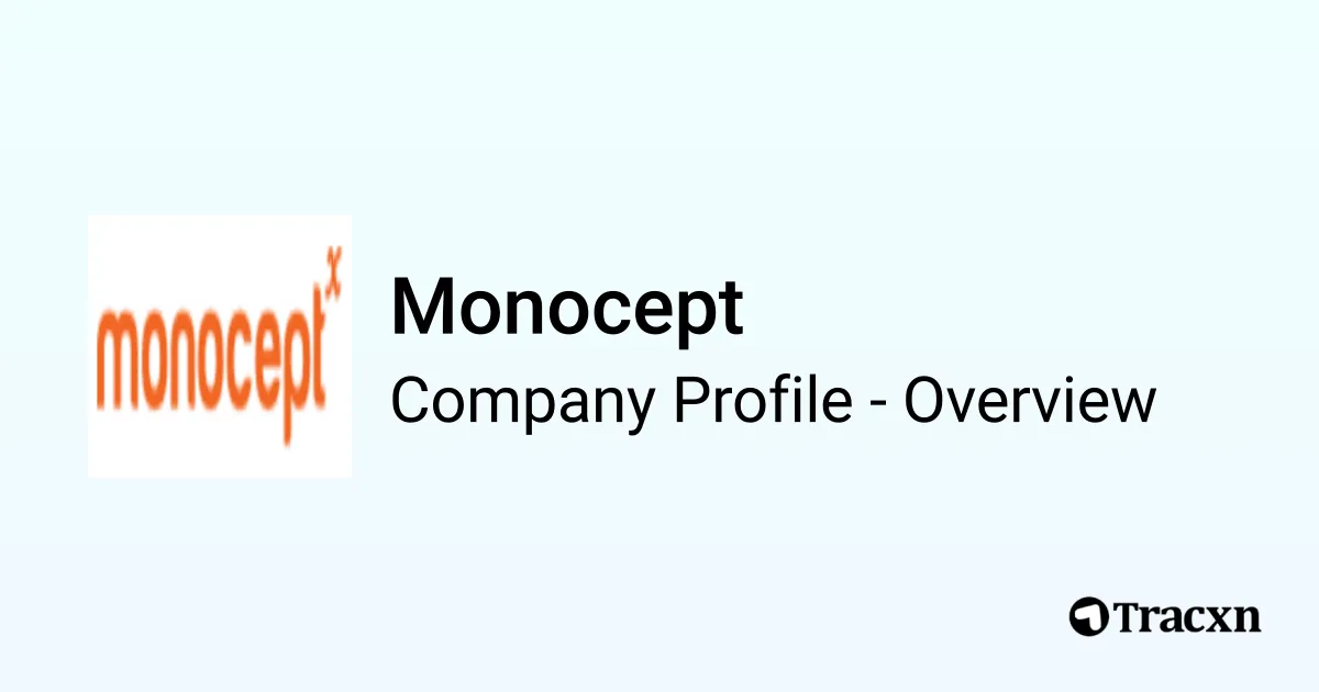 Monocept - 2026 Company Profile, Team, Competitors & Financials - Tracxn