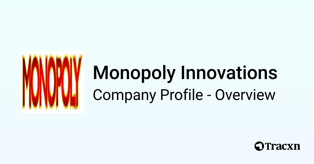 Monopoly Innovations - 2025 Company Profile, Team, Competitors ...