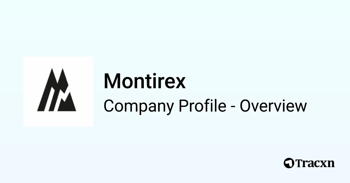 Montirex - 2026 Company Profile, Competitors & Financials - Tracxn