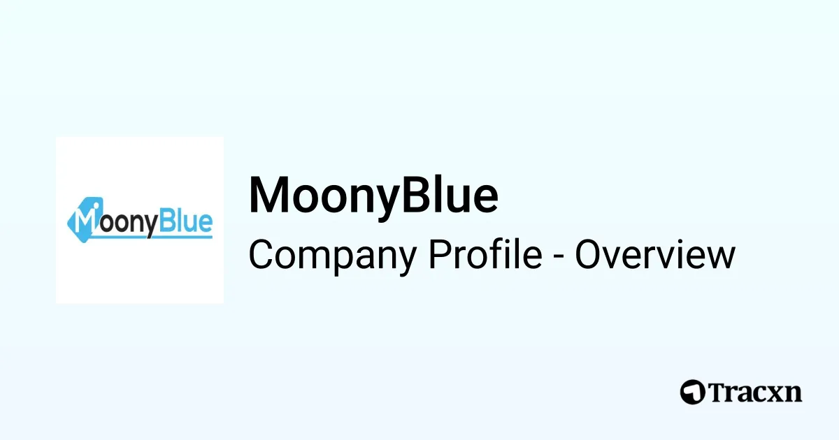 MoonyBlue - 2026 Company Profile & Competitors - Tracxn