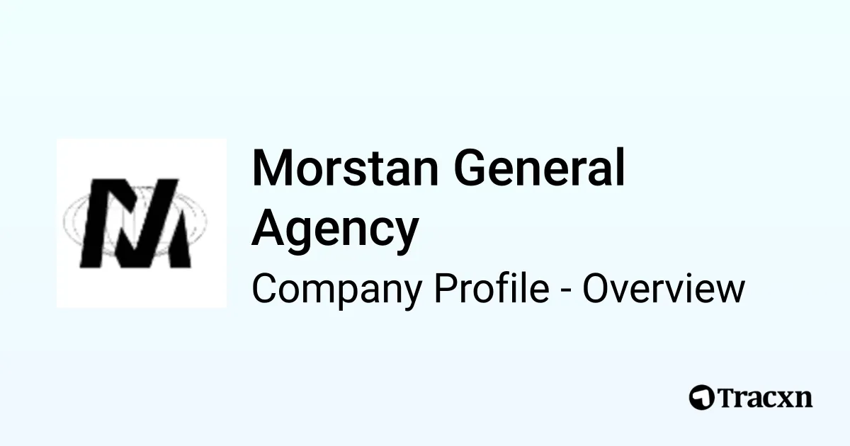 Morstan General Agency - 2025 Company Profile & Competitors - Tracxn