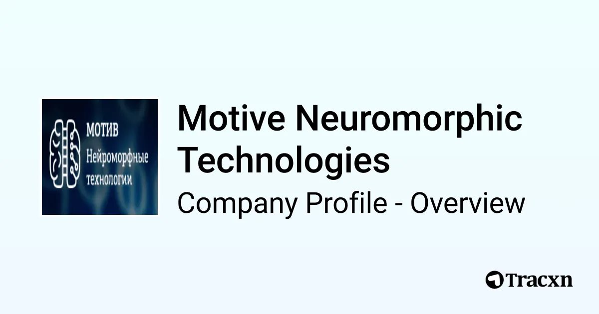 Motive Neuromorphic Technologies - 2025 Company Profile, Team, Funding ...
