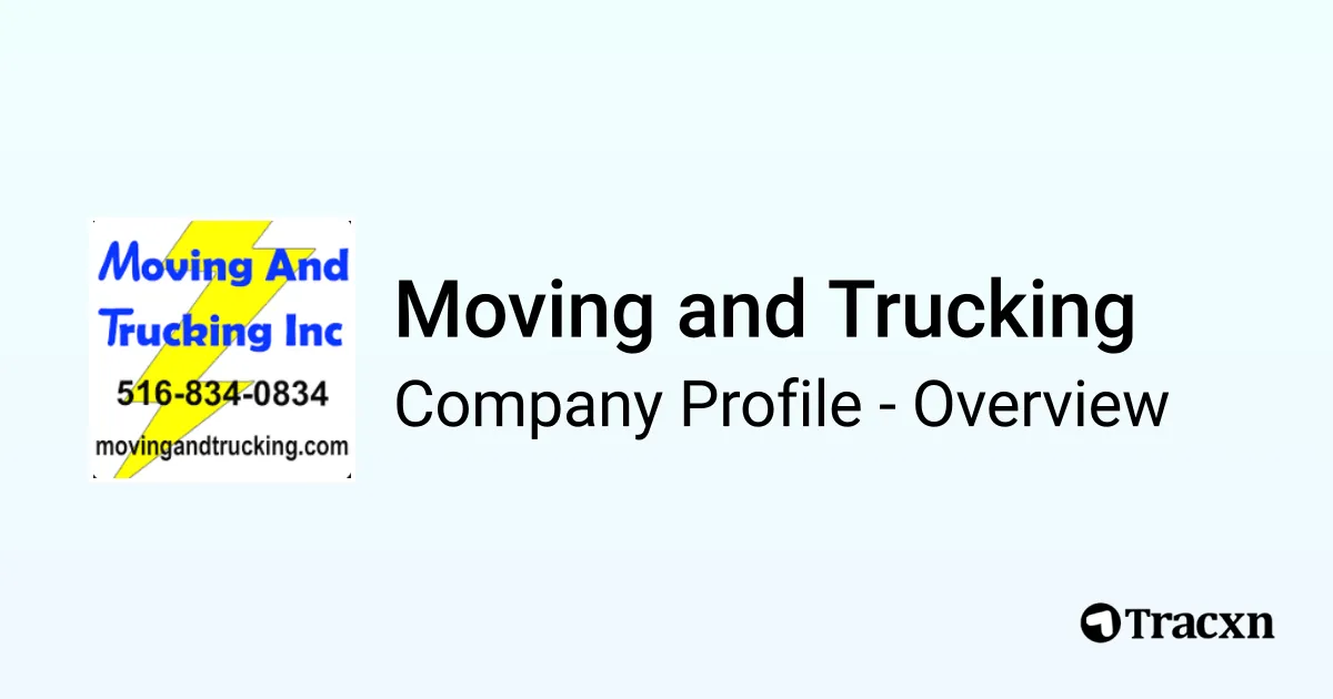Moving and Trucking - Company Profile - Tracxn