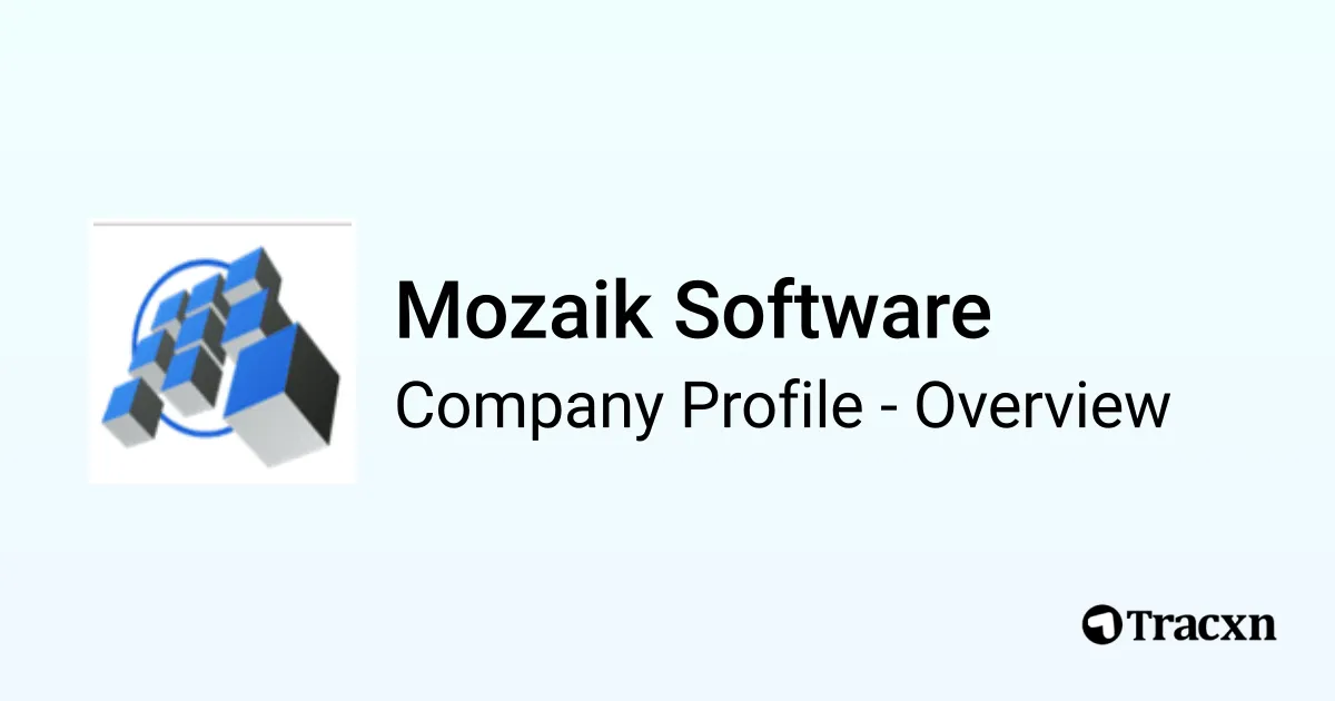 Mozaik Software - 2025 Company Profile & Competitors - Tracxn