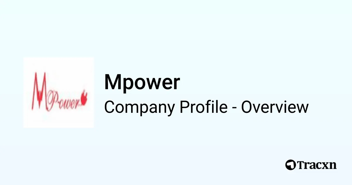 Mpower - 2026 Company Profile, Team, Funding, Competitors & Financials ...