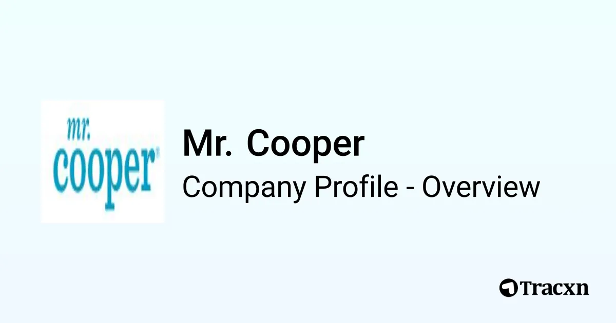 Mr. Cooper - 2025 Company Profile, Team, Funding & Competitors - Tracxn