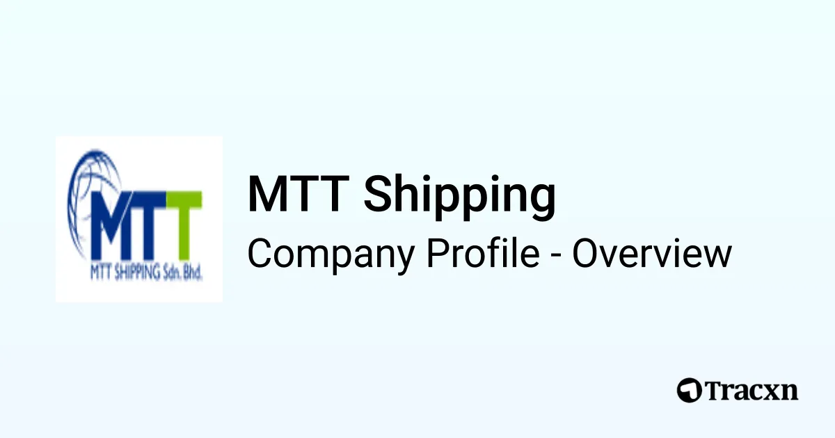 MTT Shipping - 2025 Company Profile & Competitors - Tracxn