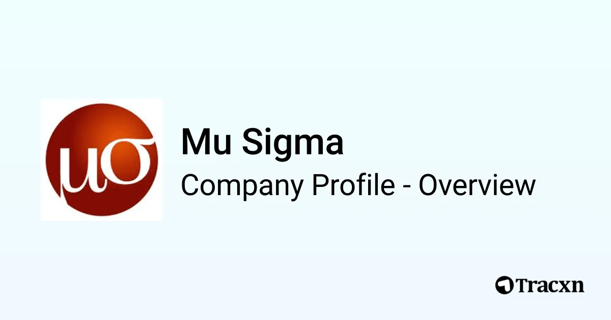 Mu Sigma - 2025 Company Profile, Team, Funding, Competitors ...