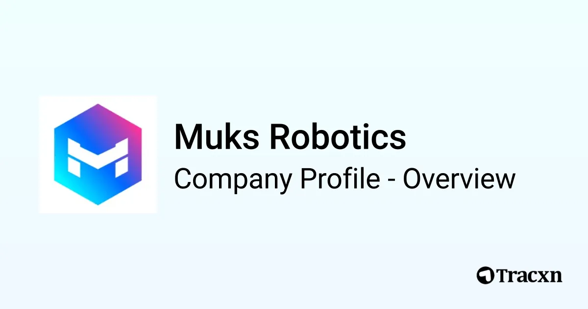 Muks Robotics - 2025 Company Profile, Team, Competitors & Financials ...