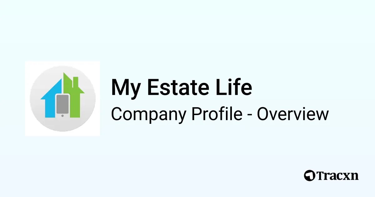 My Estate Life - 2025 Company Profile, Team & Competitors - Tracxn