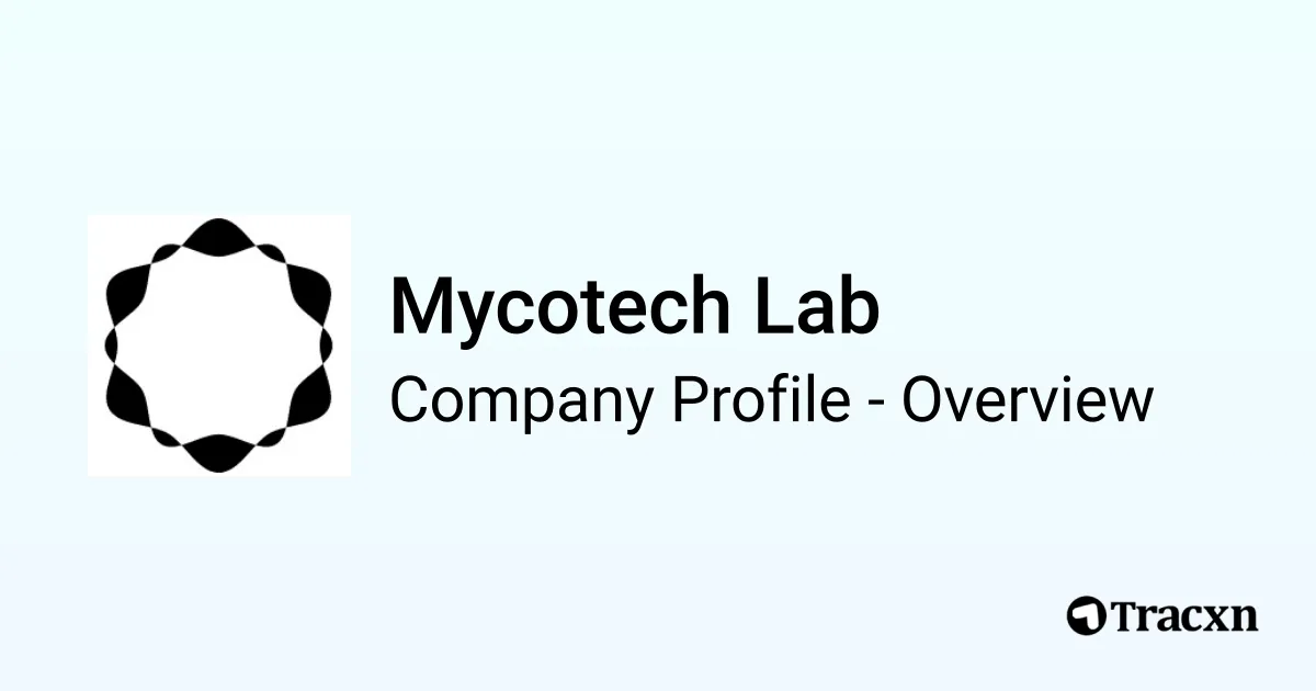 Mycotech Lab - 2025 Company Profile, Team & Funding - Tracxn