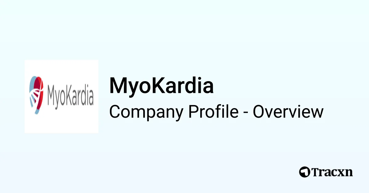 MyoKardia - 2026 Company Profile, Team, Funding, Competitors ...