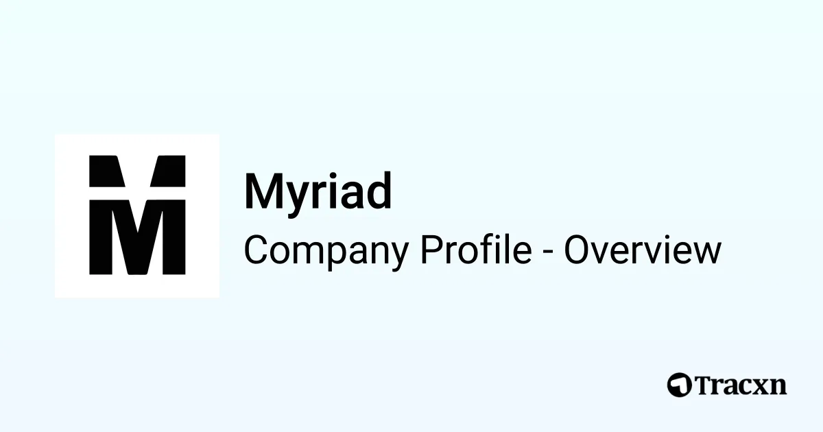 Myriad - 2026 Company Profile, Team, Funding & Competitors - Tracxn