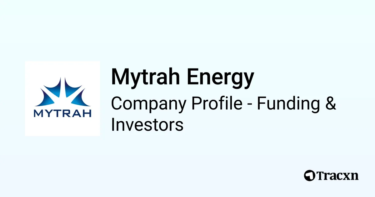 Mytrah Energy - 2025 Funding Rounds & List of Investors - Tracxn