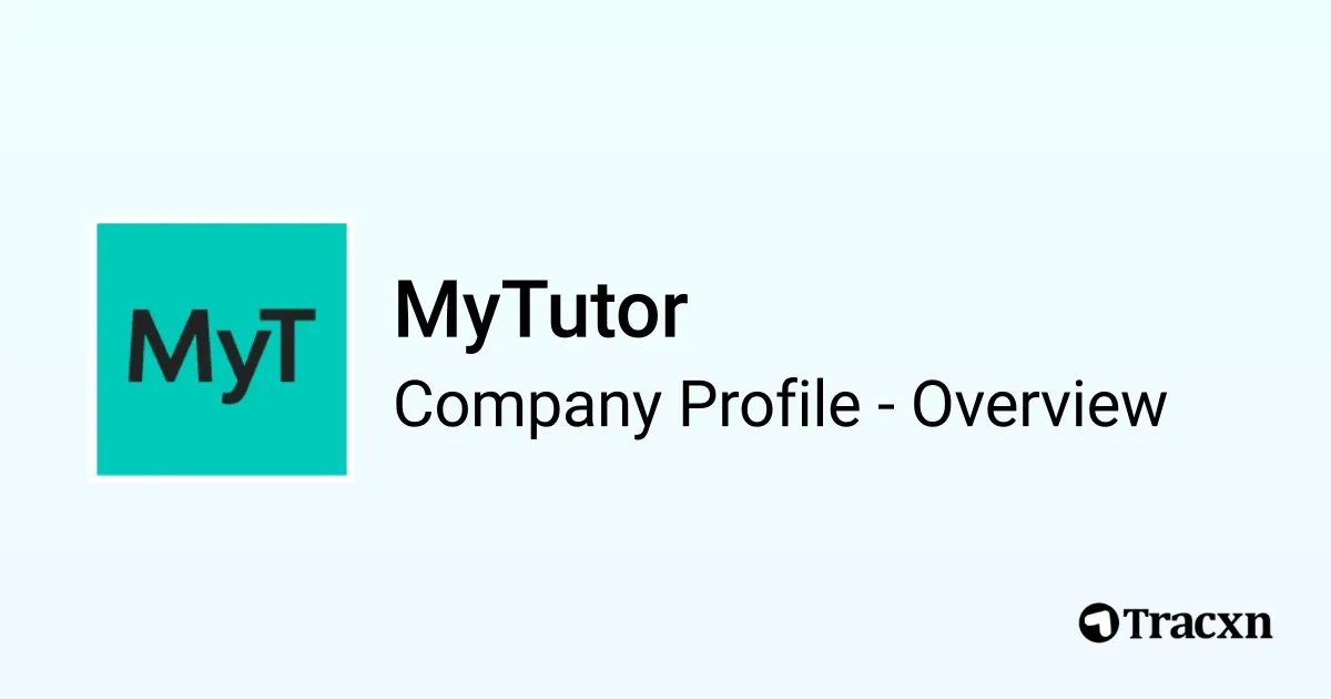 MyTutor - 2025 Company Profile, Team, Funding, Competitors & Financials - Tracxn