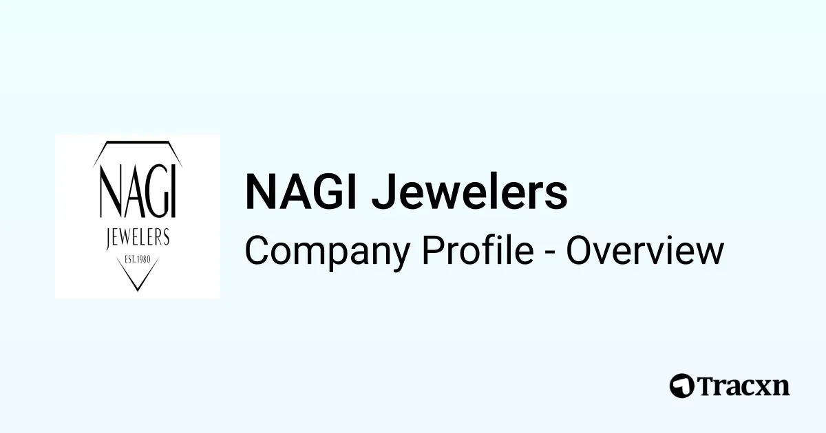 NAGI Jewelers - 2025 Company Profile, Team & Competitors - Tracxn