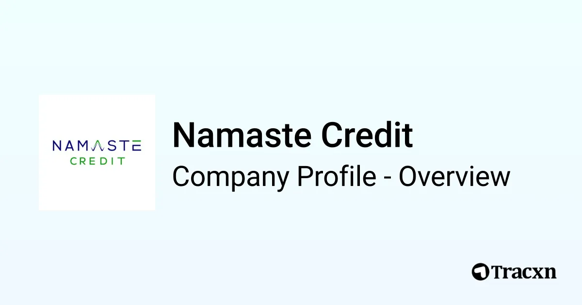 Namaste Credit - 2026 Company Profile, Team, Funding, Competitors ...