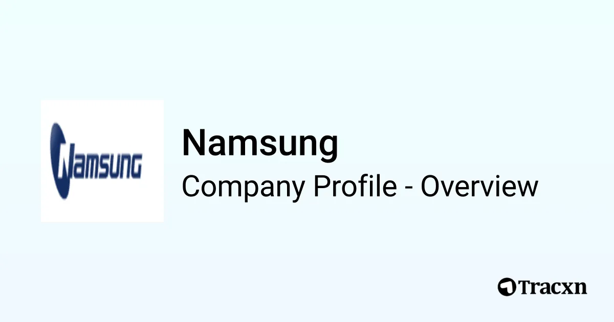 Namsung - 2025 Company Profile & Funding - Tracxn