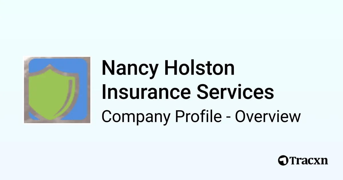 Nancy Holston Insurance Services - Company Profile - Tracxn