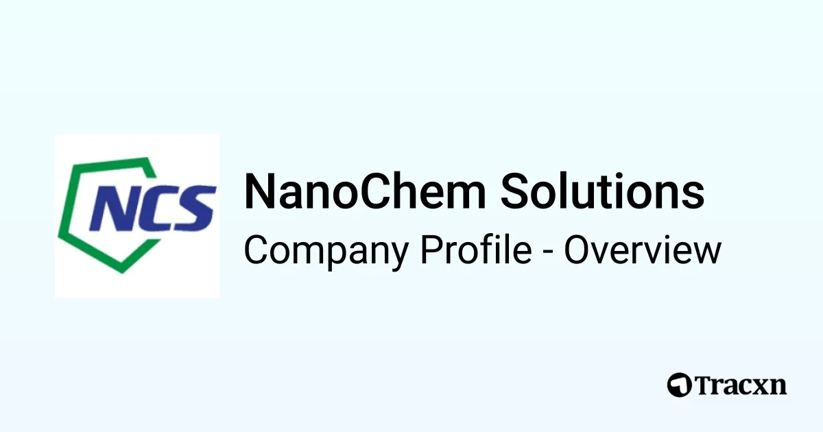 NanoChem Solutions - 2025 Company Profile & Competitors - Tracxn