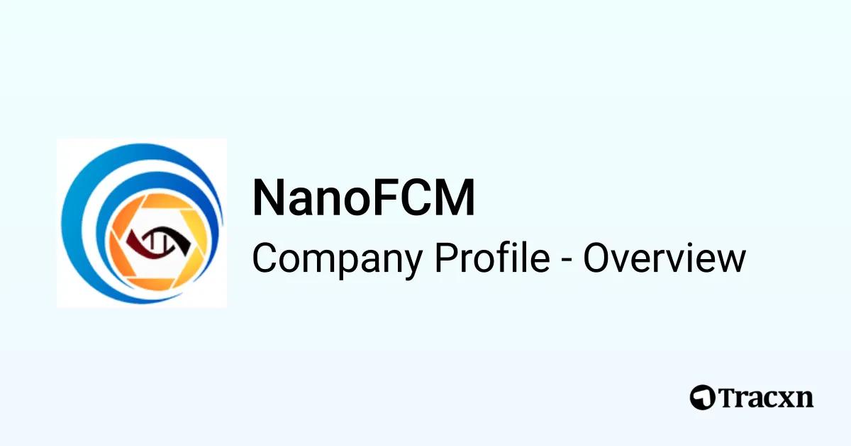 NanoFCM - 2025 Company Profile, Team, Competitors & Financials - Tracxn