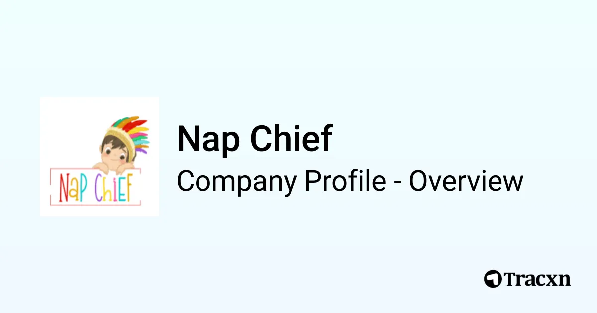 Nap Chief - 2025 Company Profile, Team, Funding, Competitors ...