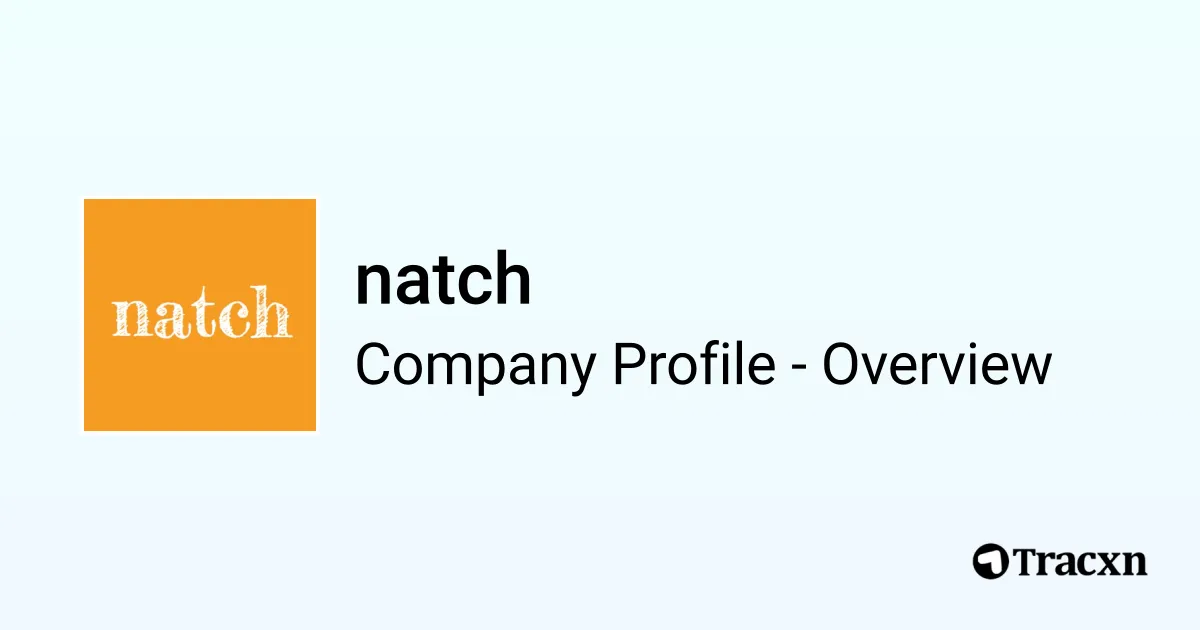 natch - 2026 Company Profile, Team, Funding, Competitors & Financials ...