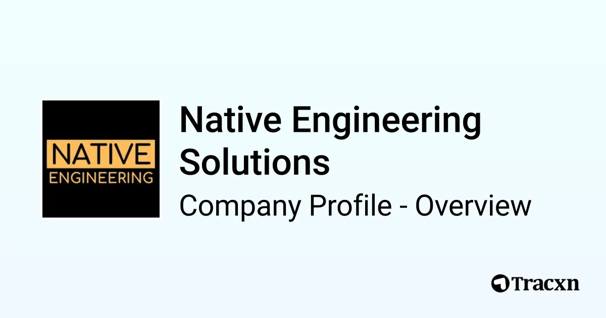 Native Engineering Solutions - 2026 Company Profile & Competitors - Tracxn