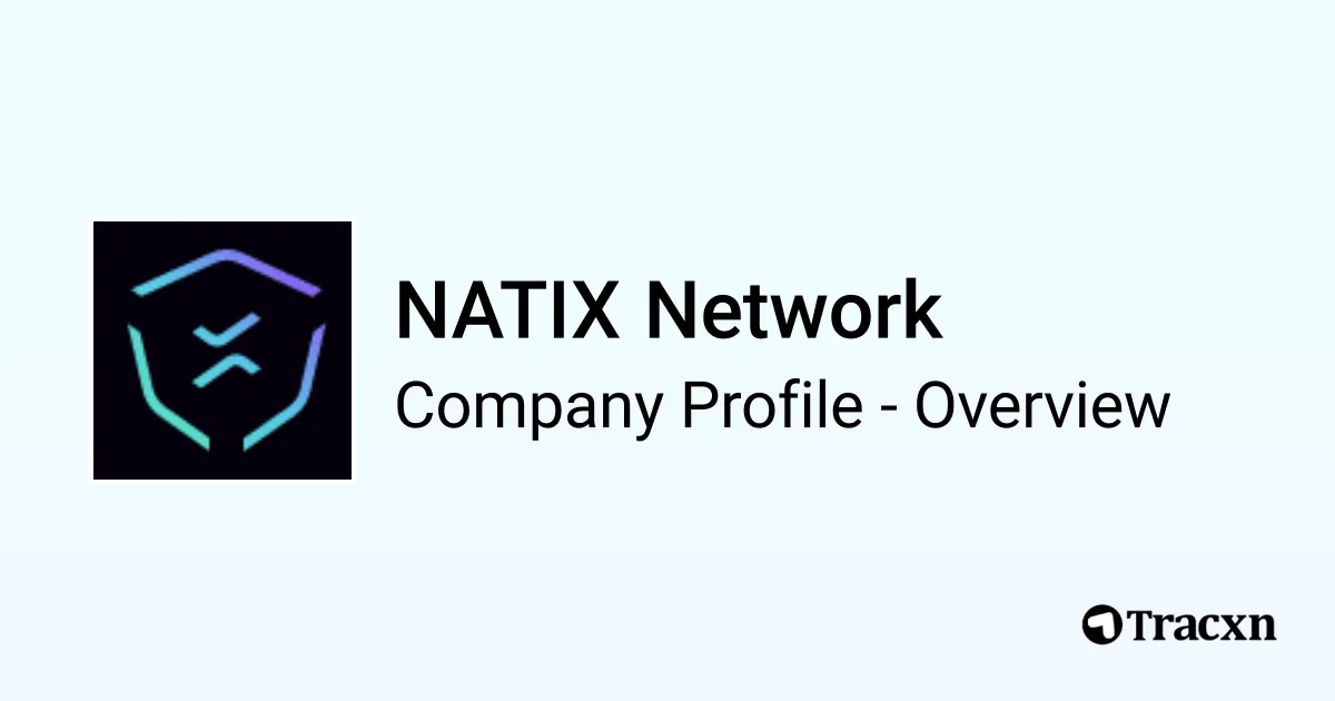NATIX Network - 2026 Company Profile, Team, Funding, Competitors ...
