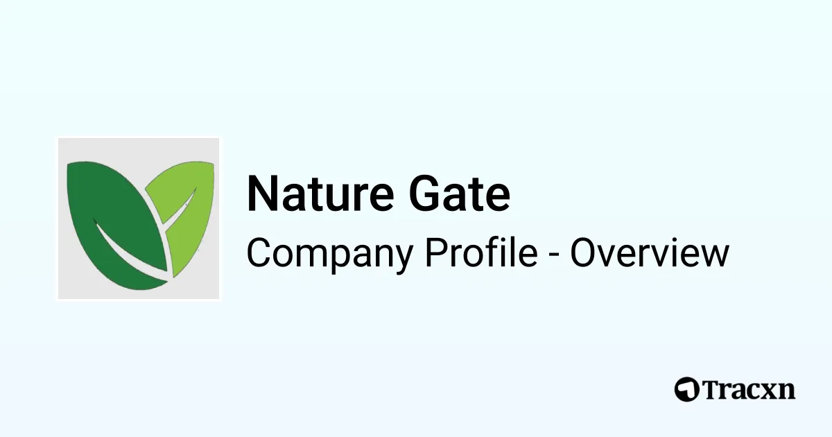Nature Gate - 2026 Company Profile, Team, Competitors & Financials - Tracxn