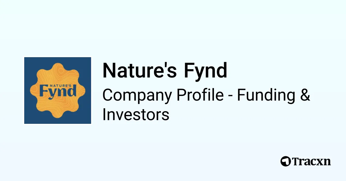 Nature's Fynd - 2026 Funding Rounds & List of Investors - Tracxn