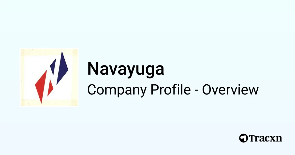 Navayuga - 2025 Company Profile, Team, Funding, Competitors ...