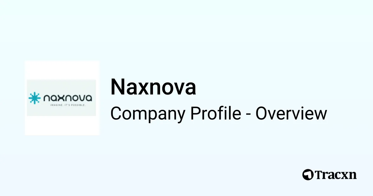 Naxnova - 2025 Company Profile, Team, Competitors & Financials - Tracxn