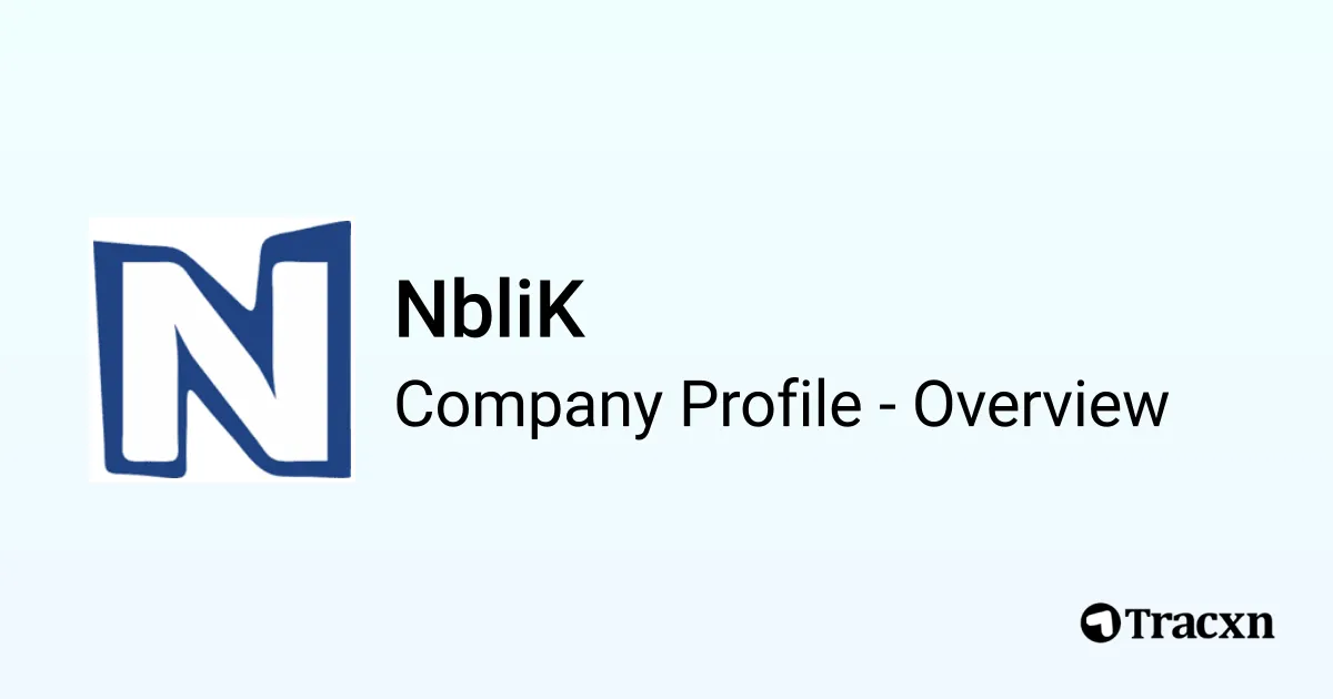 NbliK - 2026 Company Profile, Team, Funding, Competitors & Financials ...