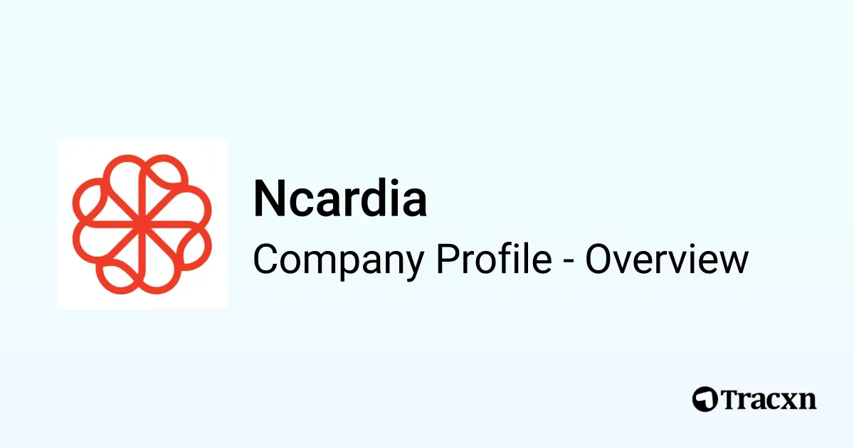 Ncardia - 2025 Company Profile, Team, Funding & Competitors - Tracxn