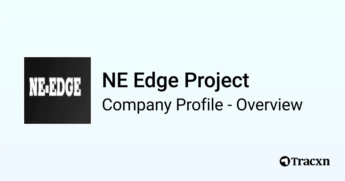 NE Edge Project - 2026 Company Profile & Competitors - Tracxn